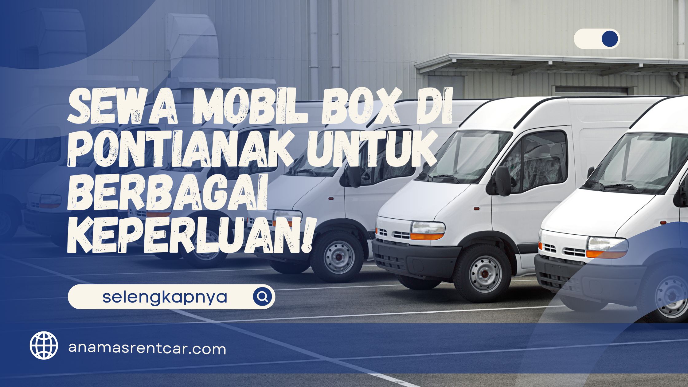 Sewa Mobil Box di Pontianak Untuk Berbagai Keperluan!